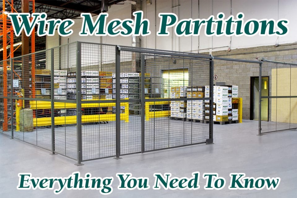 Wire Mesh Partitions - Secure Enclosures and Increased Safety